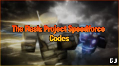 The Flash Project Speedforce Codes February 2024 Gamer Journalist