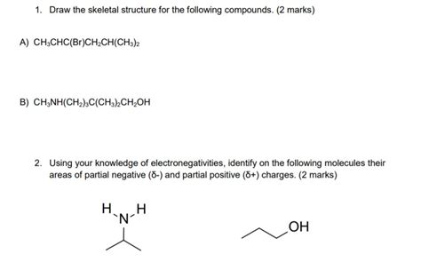 Solved Draw The Skeletal Structure For The Following Chegg Com