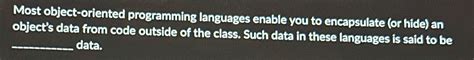 Most Object Oriented Programming Languages Enable You