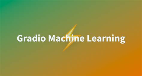 gradio tutorial build machine learning applications