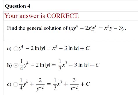 Solved Question 4 Your Answer Is Correct Find The General
