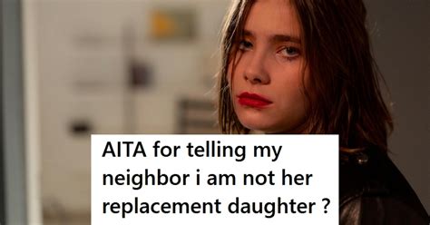 Womans Neighbor Kept Comparing Her To Her Deceased Daughter And Since