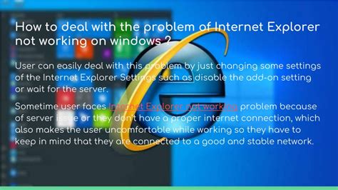 PPT How A User Can Fix Internet Explorer Not Working On Windows Problem PowerPoint