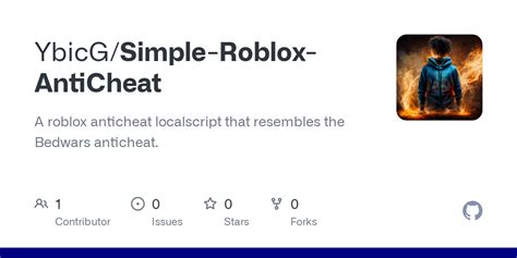 Github Ybicg Simple Roblox Anticheat A Roblox Anticheat Localscript That Resembles The