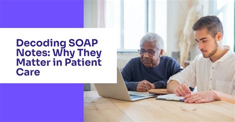 Decoding Soap Notes Why They Matter In Patient Care Companyon
