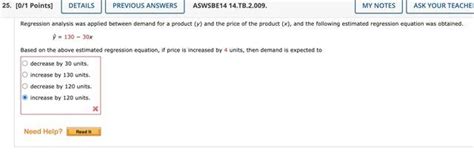 Solved Regression Analysis Was Applied Between Demand For A Chegg