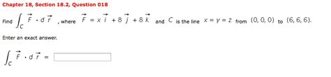 solved find integral c f vector middot dr vector when f