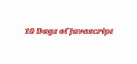 Hackerrank 10 Days Of Javascript Problem And Solution By Manik Roy Medium