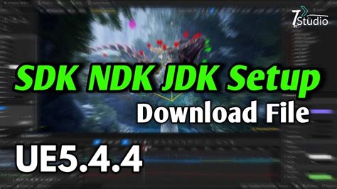 SDK NDK JDK Setup For UE Free Download File Android Mobile SDK NDK JDK SETUP Unreal Engine