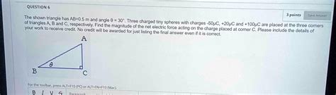 Solved Question 6 The Shown Triangle Has Ab 05 M And Angle θ 30