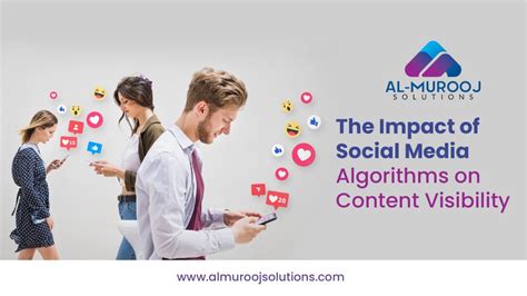 The Impact Of Social Media Algorithms On Content Visibility