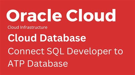 Oracle Cloud How To Connect Sql Developer To Atp Database Youtube
