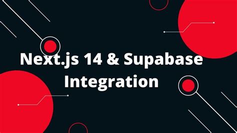 next js 14 tutorial 55 🚀 next js 14 supabase integration ultimate