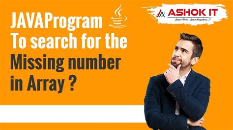 Java Program To Find Missing Number In Array Ashok It Youtube