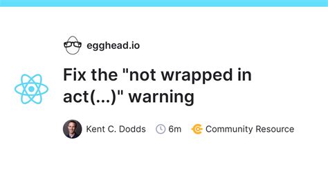 Fix The Not Wrapped In Act Warning
