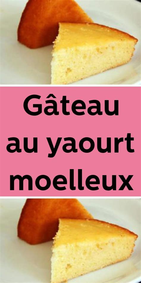 La Meilleure Recette Du Gâteau Yaourt Moelleux Artofit