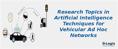 Hot Topics In Artificial Intelligence For Vehicular Networks S Logix