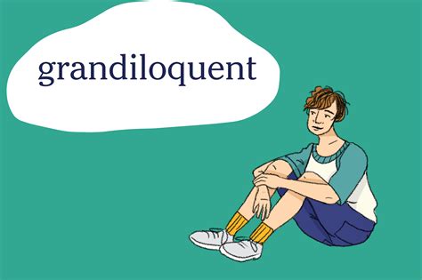 Word Of The Day Grandiloquent The New York Times