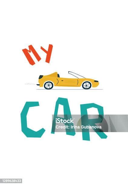 자동차와 만화 스타일로 내 차를 문자로 어린이 포스터 어린이 방 디자인 엽서 옷 인쇄를위한 귀여운 일러스트레이션 벡터 0명에 대한 스톡 벡터 아트 및 기타 이미지 Istock