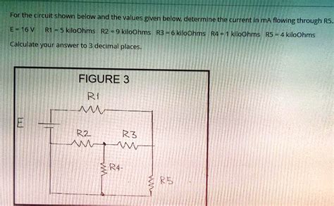 Solved For The Circuit Shown Below And The Values Given Determine The Current In Ma Flowing
