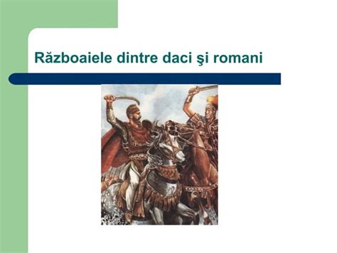 0 Decebal Si Traian Ppt