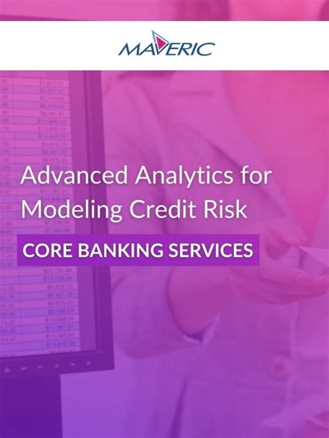 Utilizing Advanced Analytics For Credit Risk Modeling Maveric Systems