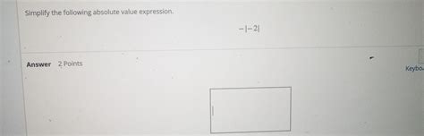 Solved Simplify The Following Absolute Value Chegg
