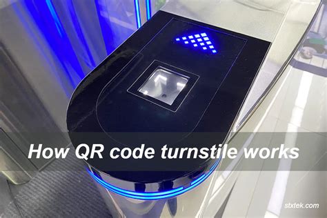How QR Code Turnstile Works In Access System STXtek