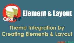 CakePHP PHP Framework Tutorials CodexWorld