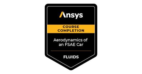 Srinu Tanniru On Linkedin Ansys Course Completion Aerodynamics Of An Fsae Car Was Issued By Ansys…