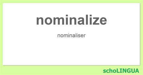 Nominalize Conjugaison Du Verbe Nominalize Scholingua