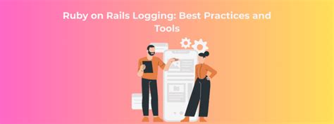 Ruby On Rails Logging Best Practices And Tools 2025 Guide