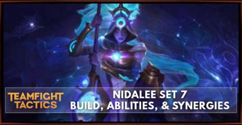 Nidalee TFT Set 7 Build Abilities Synergies Zilliongamer