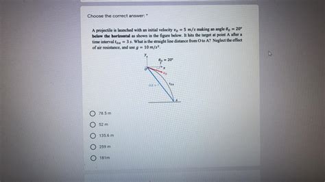 Solved Choose The Correct Answer A Projectile Is Launched