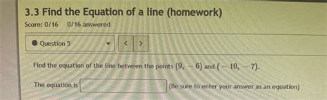 Solved Find The Equation Of A Line Homework Score Chegg
