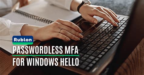 Enable True Passwordless Mfa For Windows Hello Logins Rublon