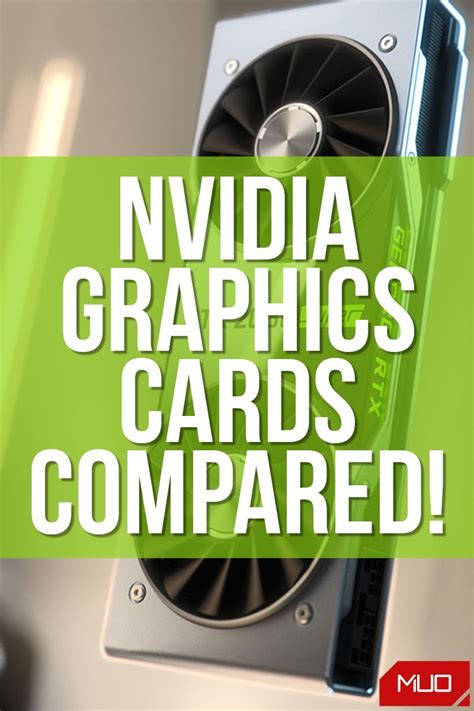 Nvidia Graphics Cards Compared Which One Is Right For You Graphic Card Nvidia Compare Cards