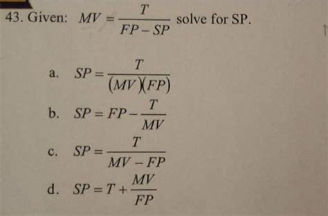 Solved Given MV FPSPT Solve For SP A SP MV FP T B Chegg