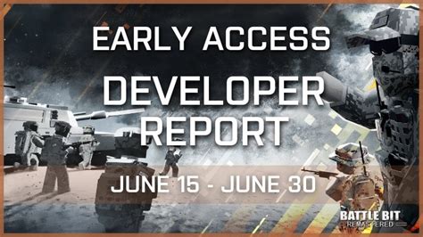 Battlebit Remastered Early Access Dev Report June 15 June 30 Rgames