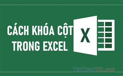 cách khóa cột trong excel