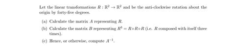 Solved Let The Linear Transformations R R2→r2 ﻿and Be The