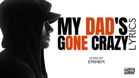 My Dads Gone Crazy Eminem [lyrics] Youtube