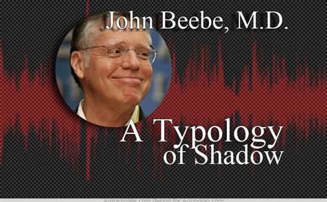 Interview With John Beebe MD Typology Of Shadowe Jungian Com Jungian Online Magazine News