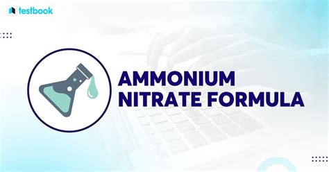 Ammonium Nitrate Formula: Explained with Preparation and Uses.
