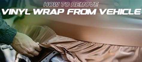 How To Remove Vinyl Wrap From Your Vehicle 6 Easy Steps