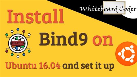 Install Bind9 On Ubuntu 16 04 And Set It Up YouTube