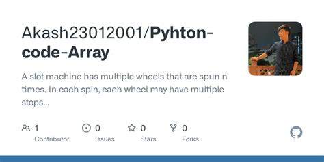Github Akash23012001pyhton Code Array A Slot Machine Has Multiple