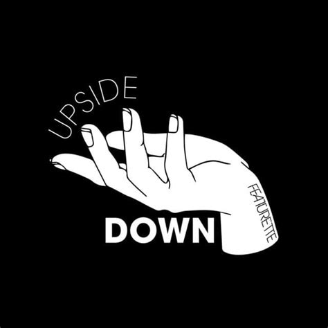 Featurette Upside Down Lyrics Genius Lyrics