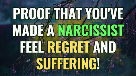 Proof That You've Made a Narcissist Feel Regret and Suffering! | NPD ...
