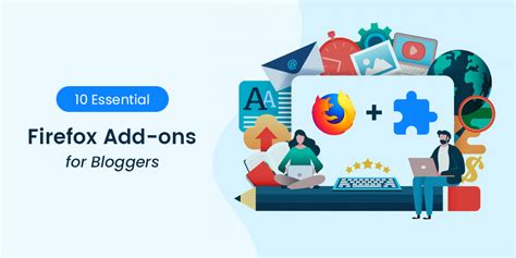 10 Best Firefox Add Ons For Bloggers Make Blogging Easy